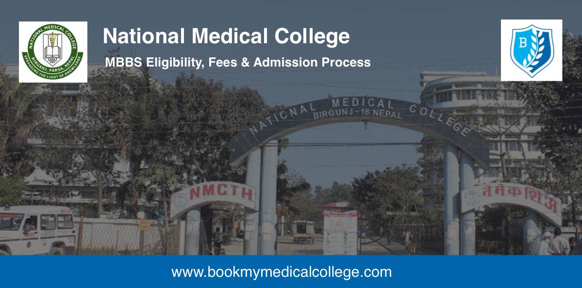 National Medical College, Nepal: MBBS Fee, Eligibility & Admission